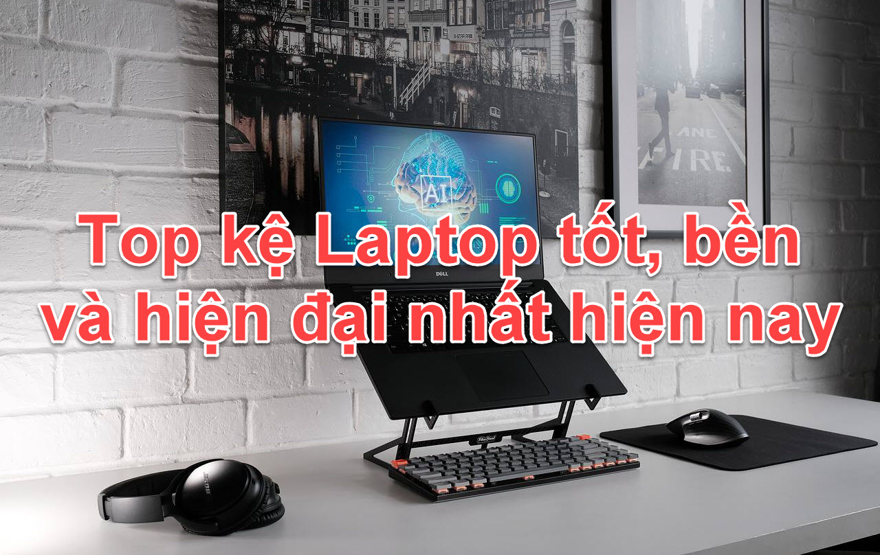 Top 12 kệ laptop tốt bền và hiện đại nhất hiện nay